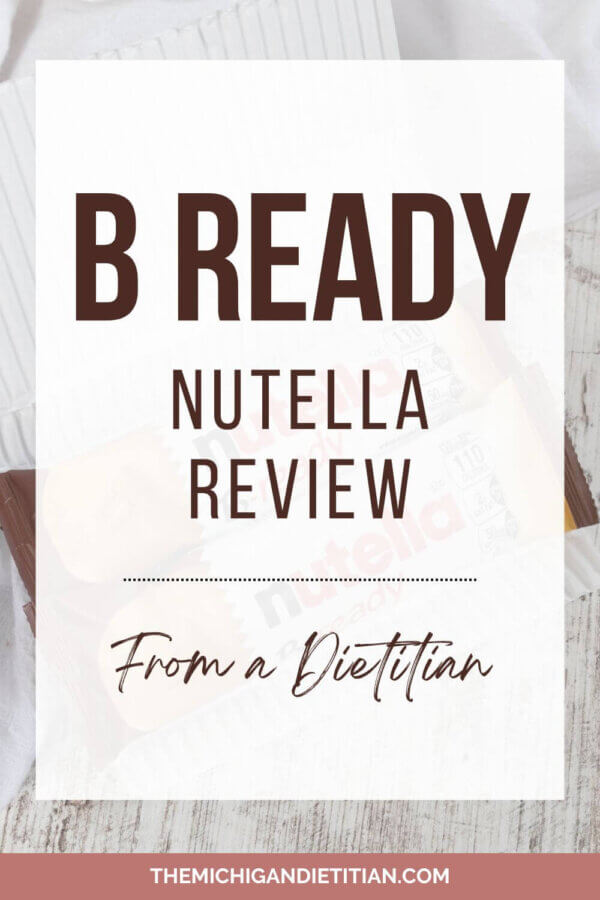 B Ready Nutella Review From A Dietitian - The Michigan Dietitian