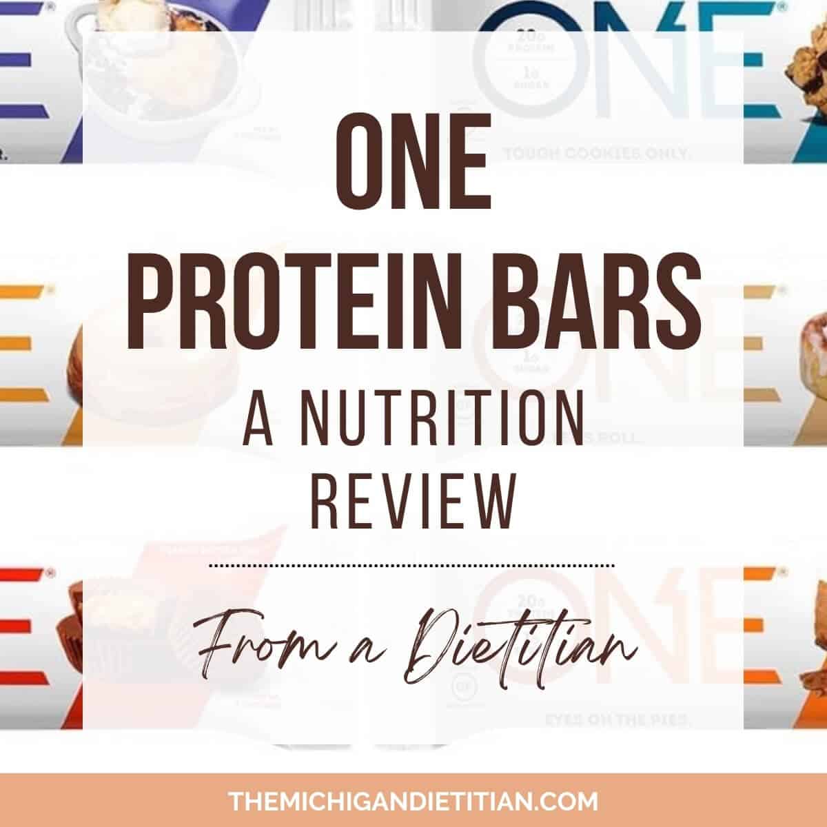One Bar: A Dietitian's Comprehensive Review - The Michigan Dietitian