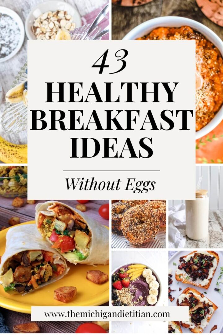 43 Healthy Breakfast Ideas Without Eggs - The Michigan Dietitian