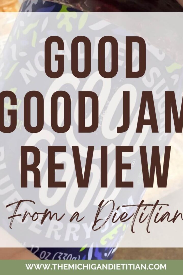 Good Good Jam Review From a Dietitian - The Michigan Dietitian